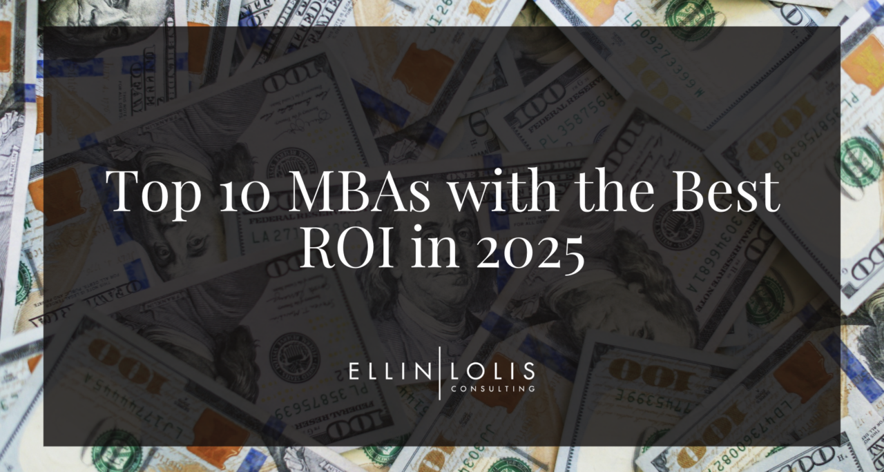 Top 10 MBAs with the Best ROI in 2025 - Ellin Lolis Consulting